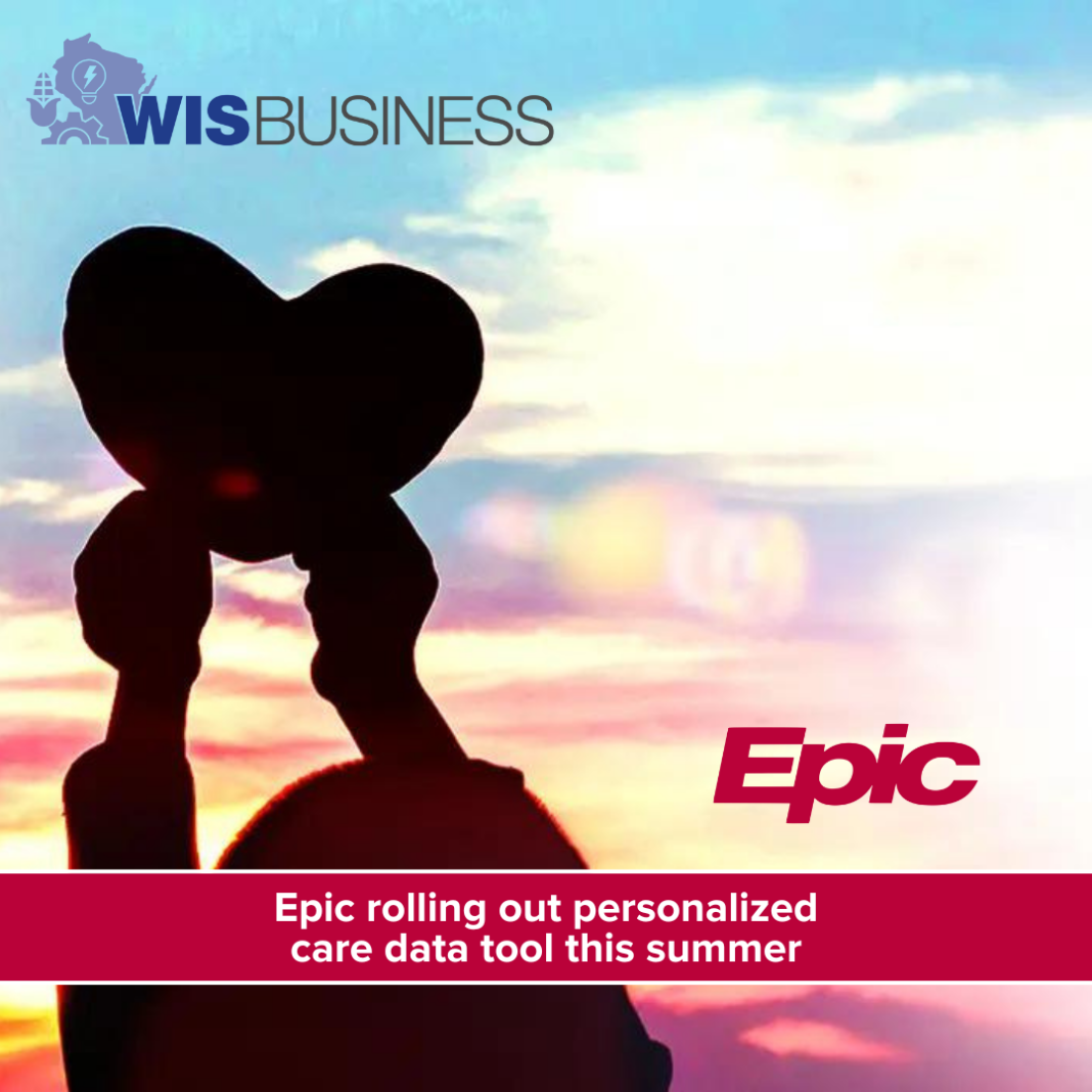 Epic rolling out personalized care data tool this summer | WisBusiness