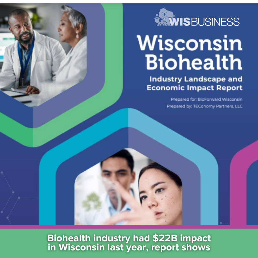 Biohealth industry had $22B impact in Wisconsin last year, report shows ...