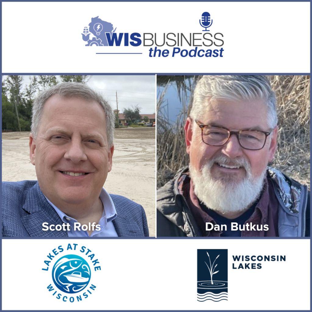 WisBusiness: the Podcast with Dan Butkus and Scott Rolfs, members of ...